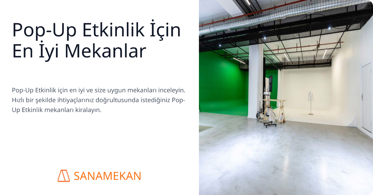 Pop-Up Etkinlik İçin En İyi Mekanlar | Sanamekan | Sanamekan.com